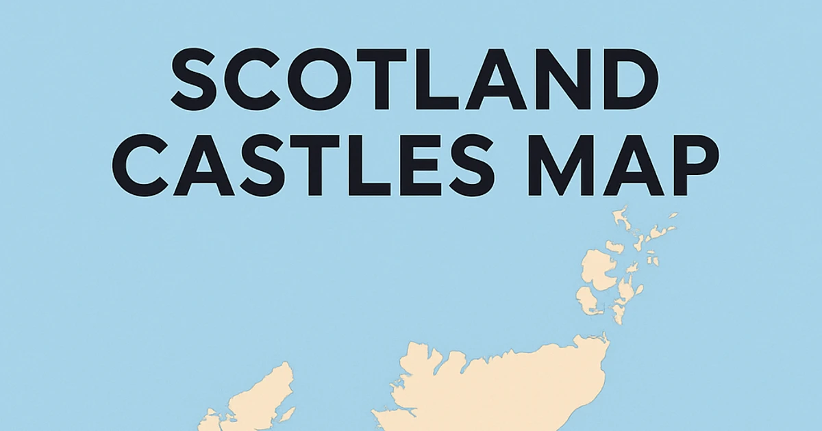 Scotland Castles Map Guide | 33 Iconic Castles By Region + Travel Tips